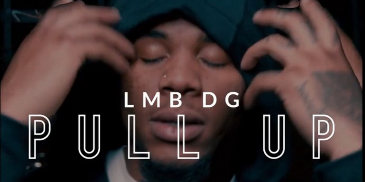 LMB DG Unveils Official Video for 'Pull Up'