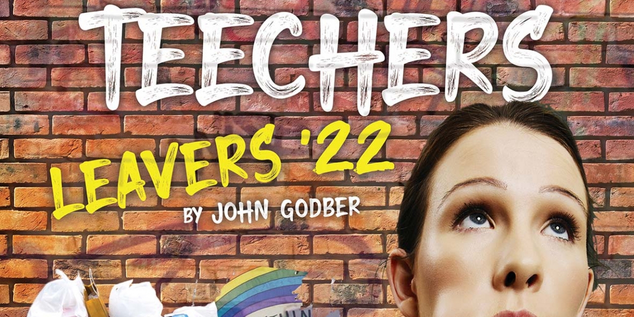 Cast Announced For the UK Tour of TEECHERS LEAVERS '22