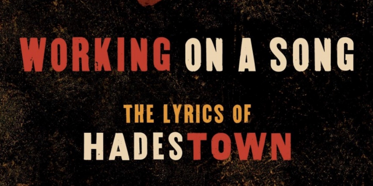 Anaïs Mitchell Will Release WORKING ON A SONG: THE LYRICS OF HADESTOWN ...