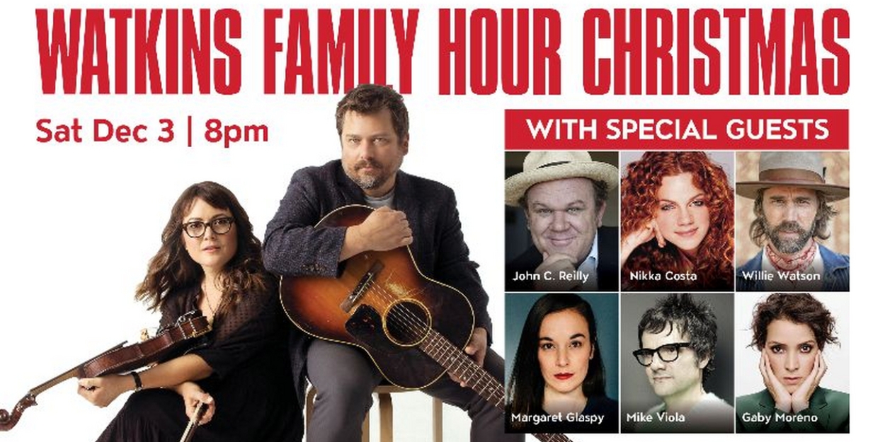 Special Guests Announced For WATKINS FAMILY HOUR CHRISTMAS at the Soraya