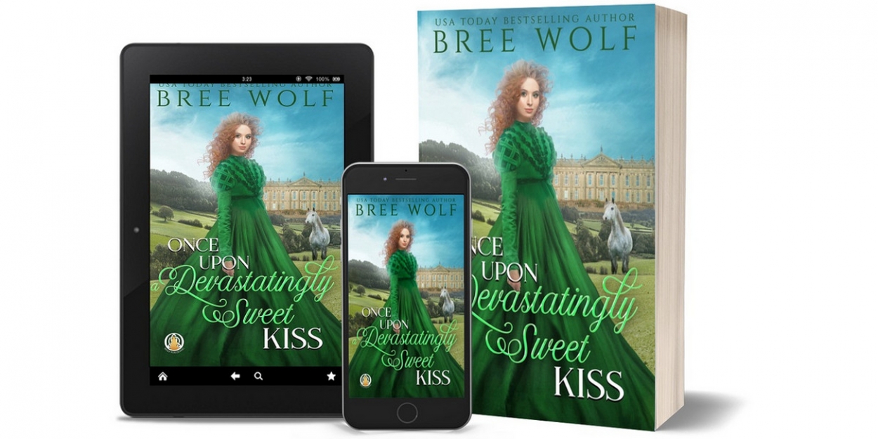 Bree Wolf Releases New Regency Romance ONCE UPON A DEVASTATINGLY SWEET KISS