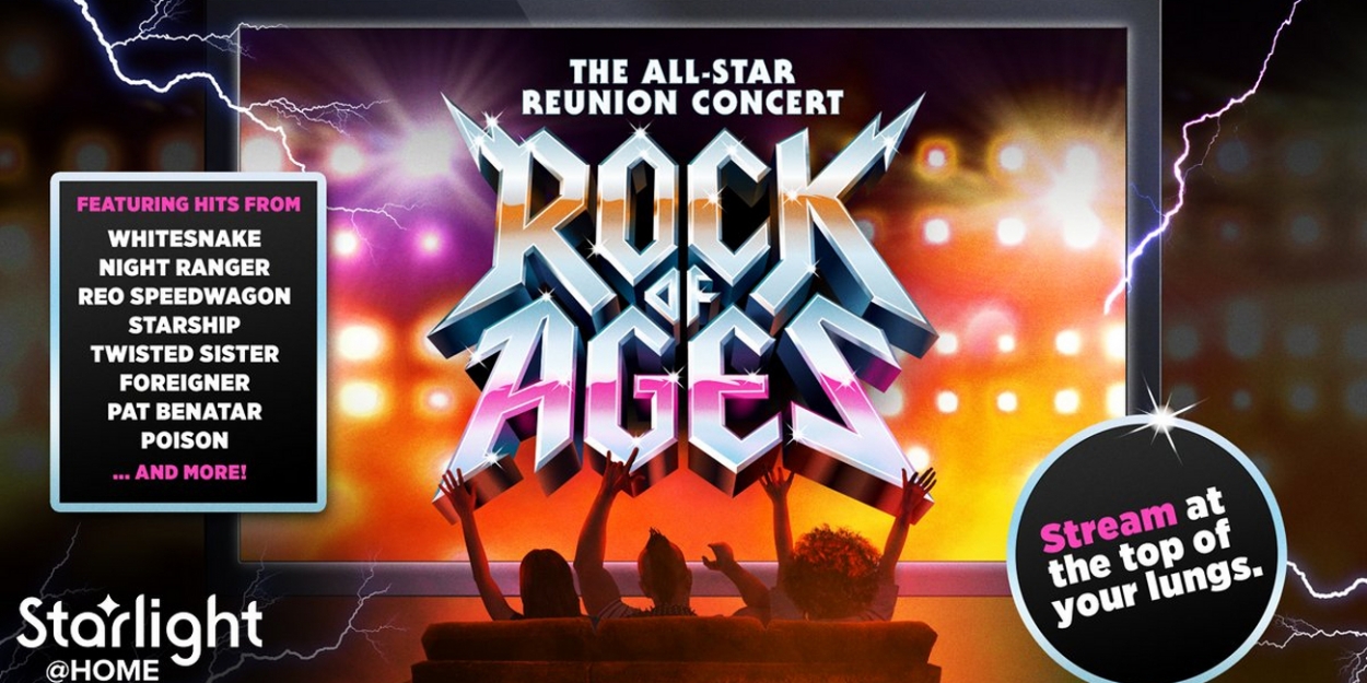 Starlight@Home to Stream Virtual Rock of Ages: All-Star Reunion Concert
