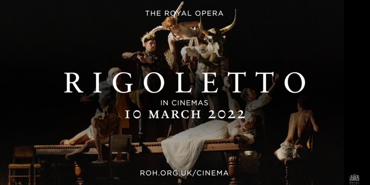 VIDEO: Royal Opera's RIGOLETTO Comes To UK Cinemas In March
