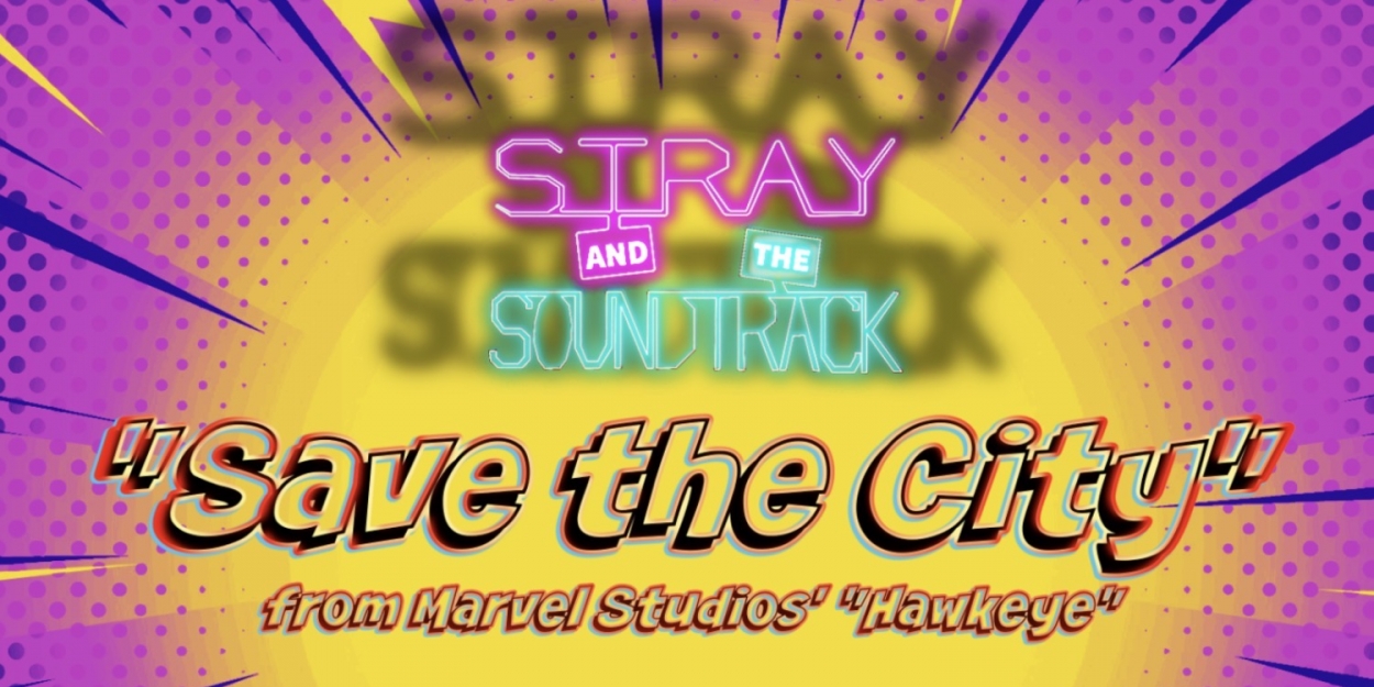 Stray And The Soundtrack Drop 'Save The City' Cover Tonight To ...