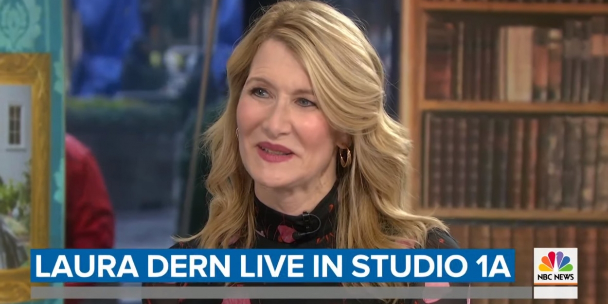 VIDEO: Laura Dern Talks LITTLE WOMEN on TODAY SHOW
