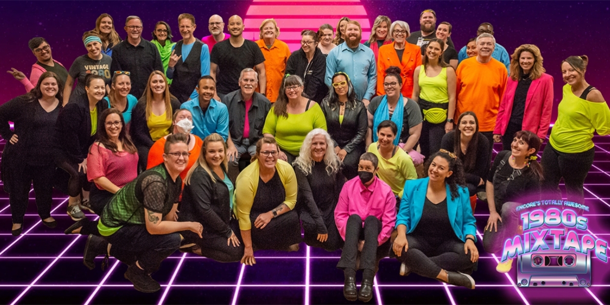 Encore Vocal Ensemble Announces Encore's TOTALLY AWESOME 1980s MIXTAPE ...