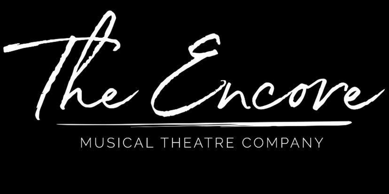 The Encore Musical Theatre Company Launches $2.5 Million Capital ...