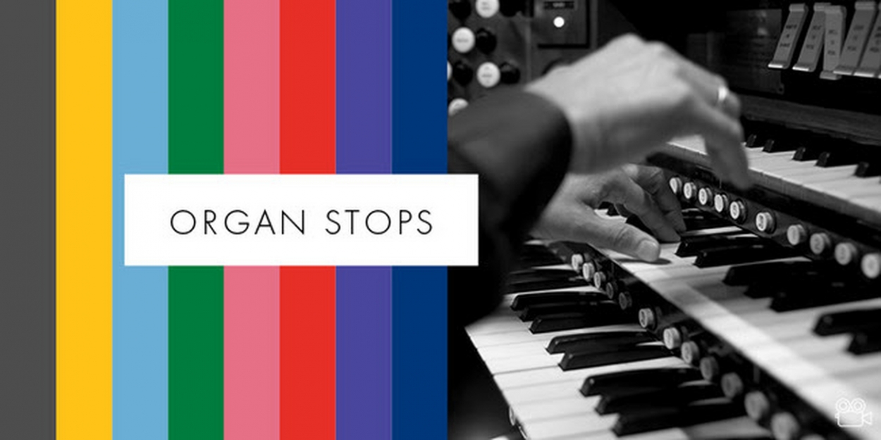 ORGAN STOPS, Featuring The Opera Philadelphia Chorus, Celebrates ...