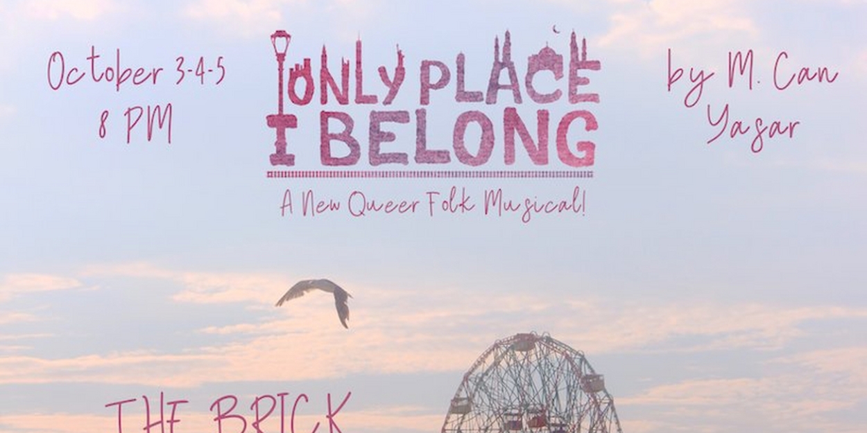 The Brick Presents ONLY PLACE I BELONG By Can Yasar