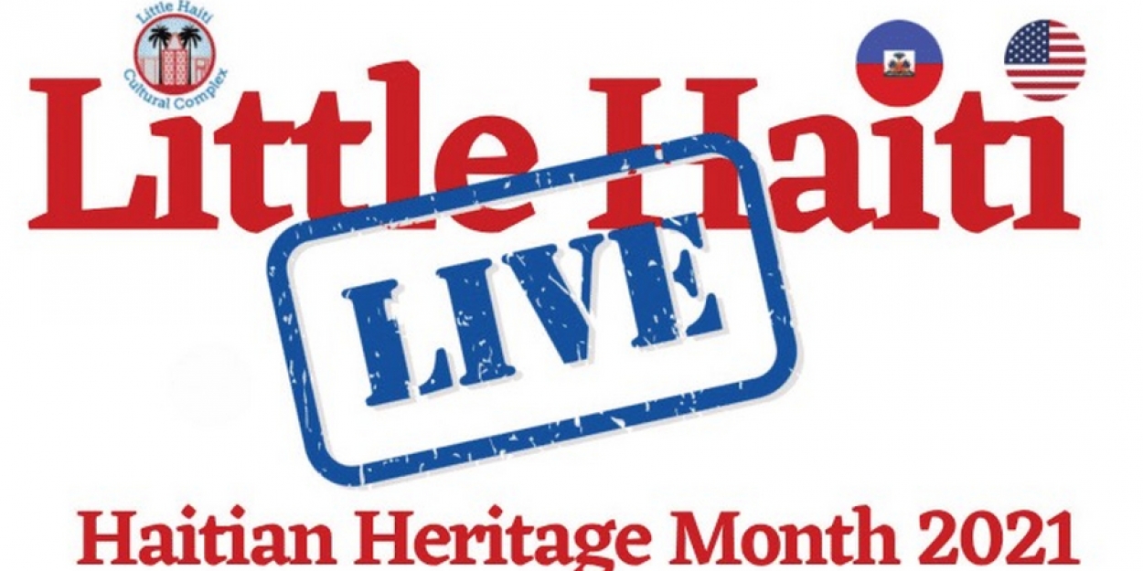 Little Haiti Cultural Complex Haitian Heritage Month Celebration