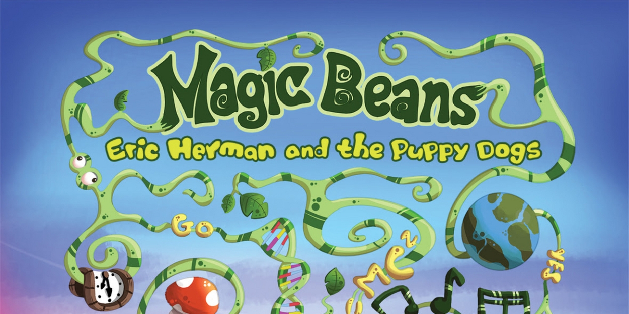 World Premiere of Eric Herman's MAGIC BEANS to be Presented at the ...