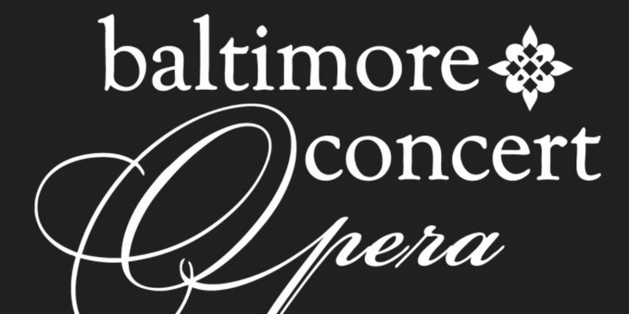 Baltimore Concert Opera Announces 2021-22 Season