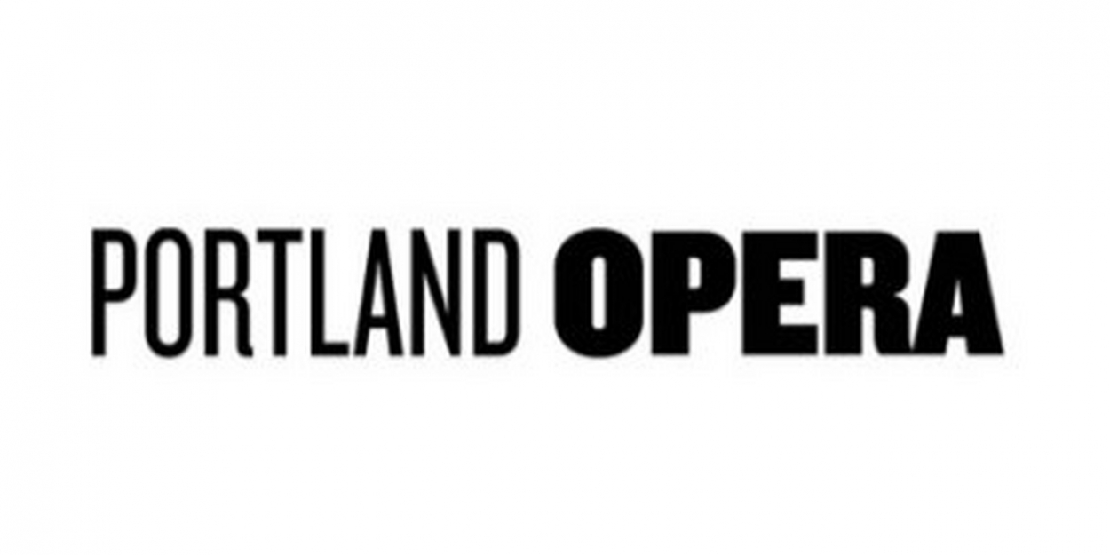 Portland Opera Announces Summer Performances