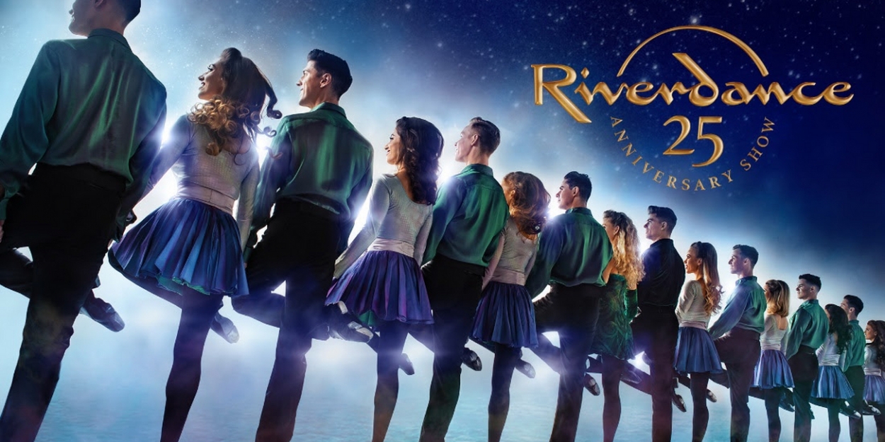 RIVERDANCE Brings Their 25th Anniversary Show To Paris Las Vegas For ...