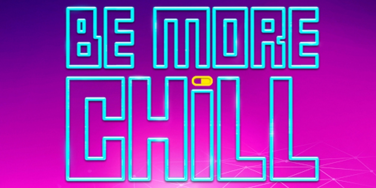 BE MORE CHILL Cast Recording Two Disc CD Set Available Now