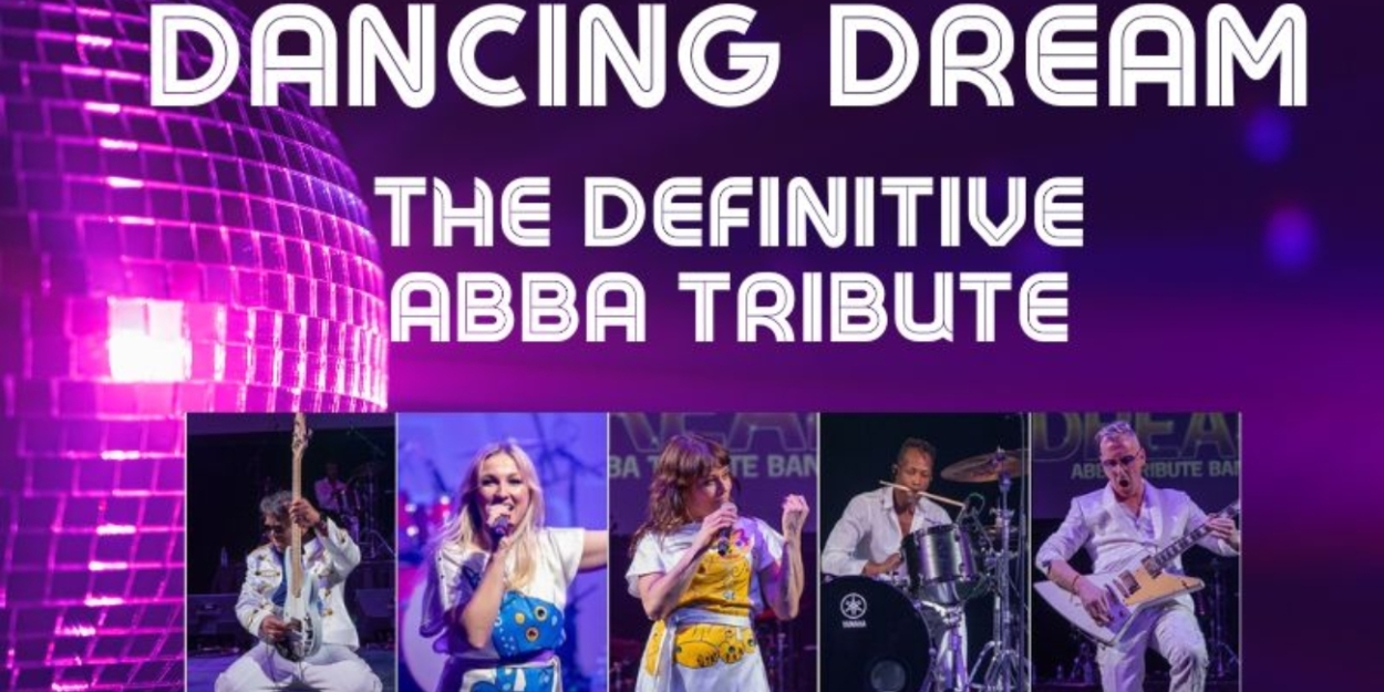 DANCING DREAM: THE ABBA TRIBUTE CONCERT is Coming to Cheney Hall in April