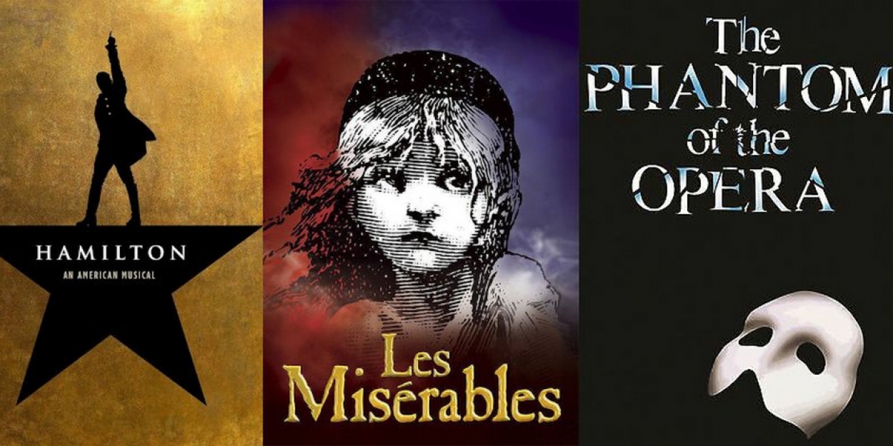 Return of West End Productions of HAMILTON, LES MIS, PHANTOM, and MARY ...