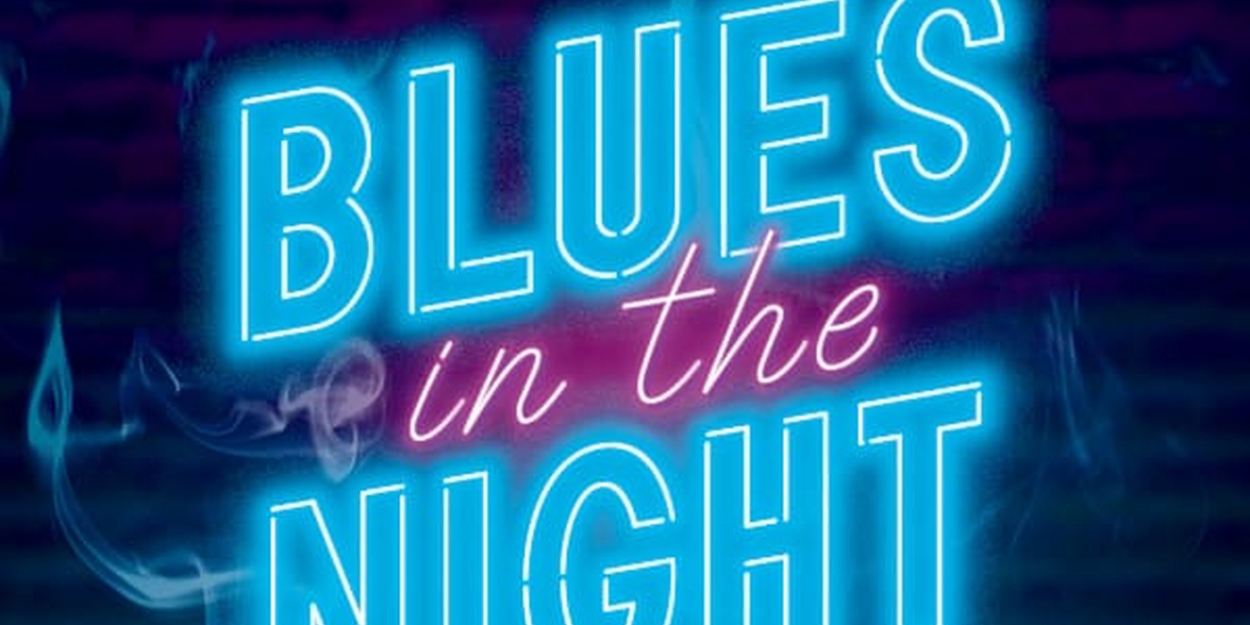 BLUES IN THE NIGHT Comes to North Coast Repertory Theatre in January