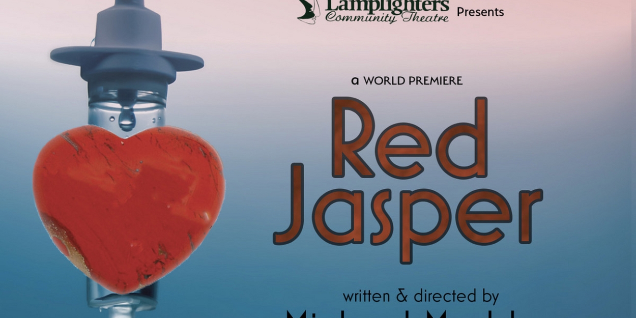 Lamplighters Community Theater to Present World Premiere of RED JASPER ...