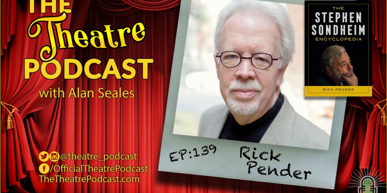 LISTEN: Rick Pender Joins THE THEATRE PODCAST WITH ALAN SEALES