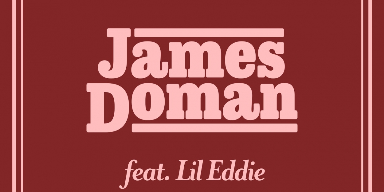 James Doman Links Up with Lil Eddie on New Single 'This Time'