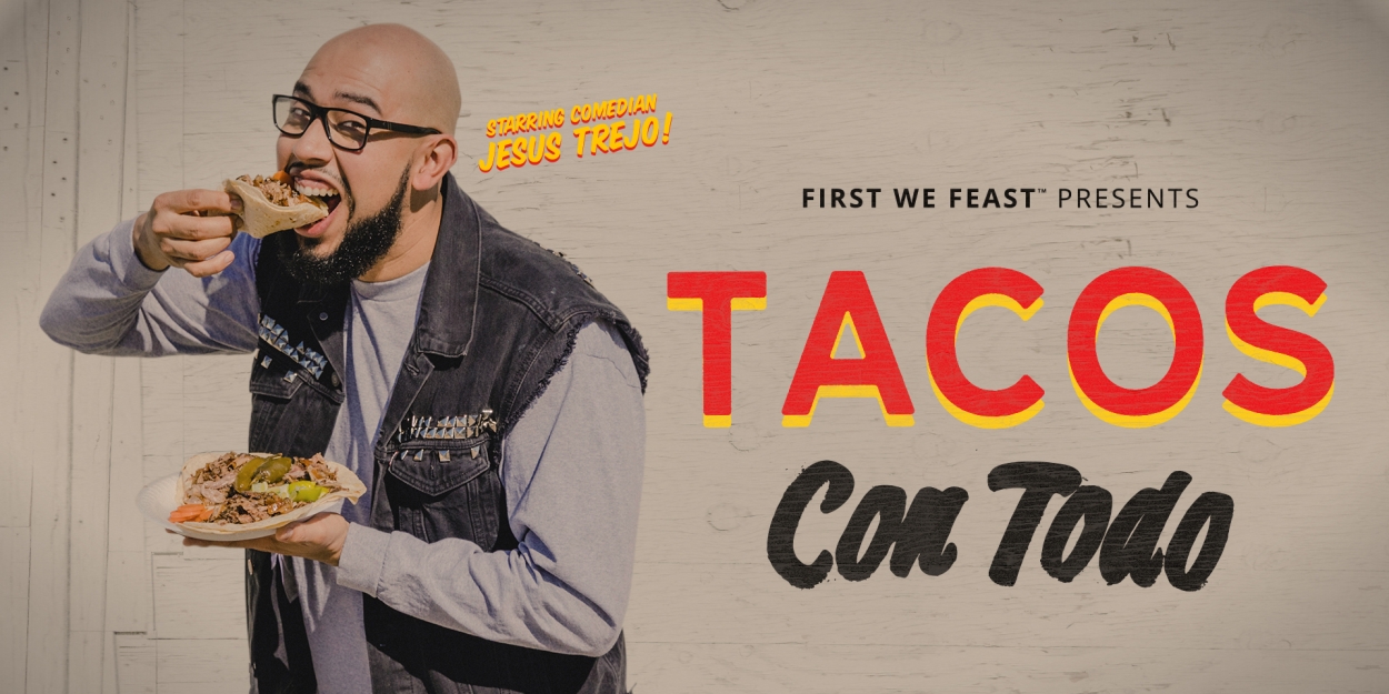 First We Feast Launches New Series on LA's Taco Culture