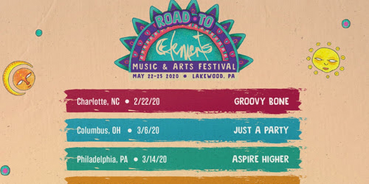 Elements Festival 2020 Announces Road to Elements Series of East Coast ...