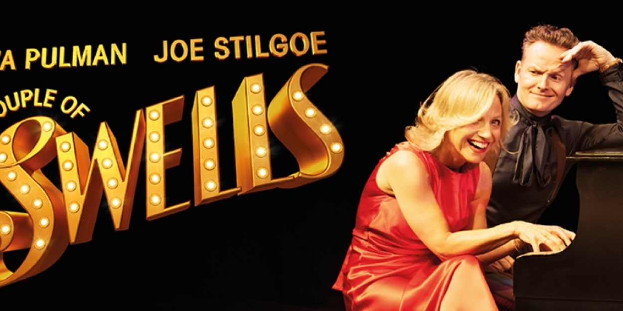 Liza Pulman and Joe Stilgoe Bring A COUPLE OF SWELLS to The Duchess Theatre in London in May