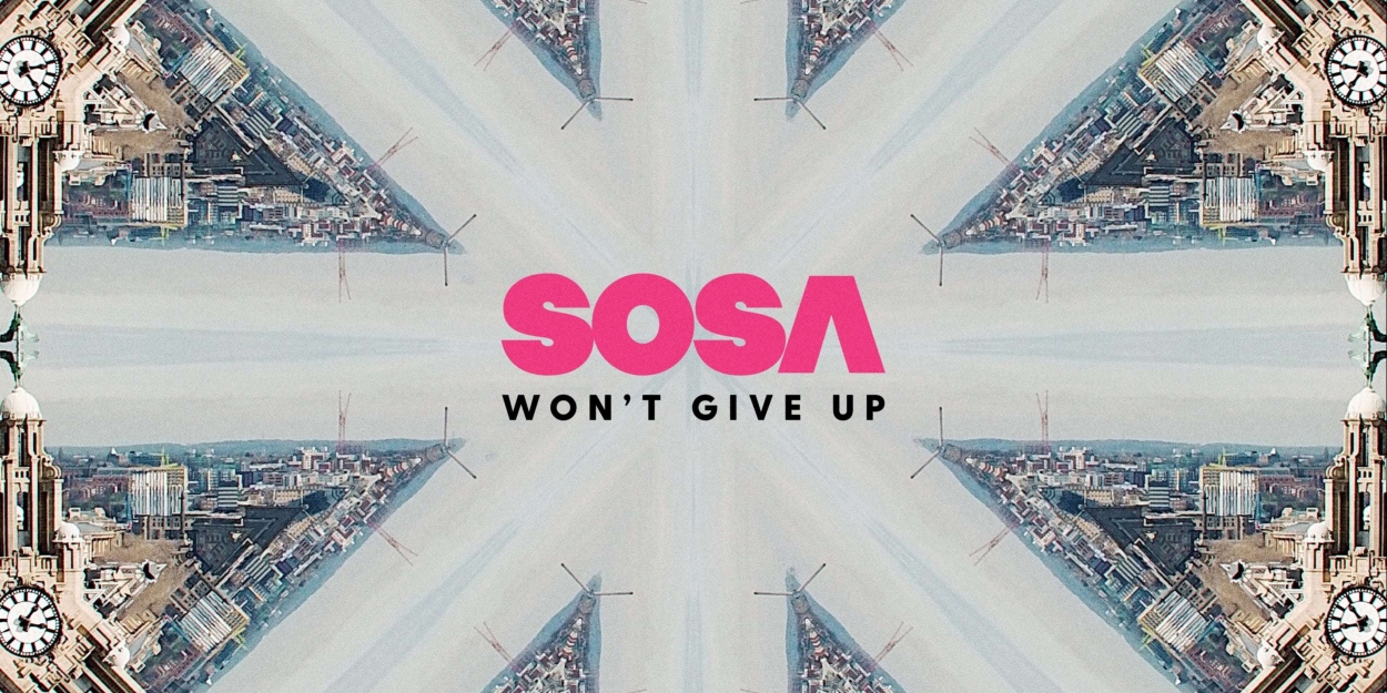 SOSA Releases Single 'Won't Give Up'
