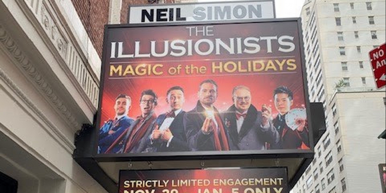Neil Simon Theatre Box Office Is Opening Today For THE ILLUSIONISTS ...