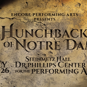 Review: Encore Performing Arts' THE HUNCHBACK OF NOTRE DAME Photo