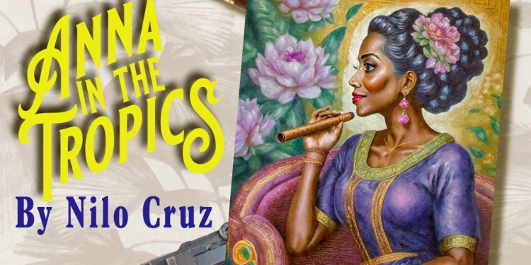 Merely Players Presents to Bring Nilo Cruz ANNA IN THE TROPICS to the Stage