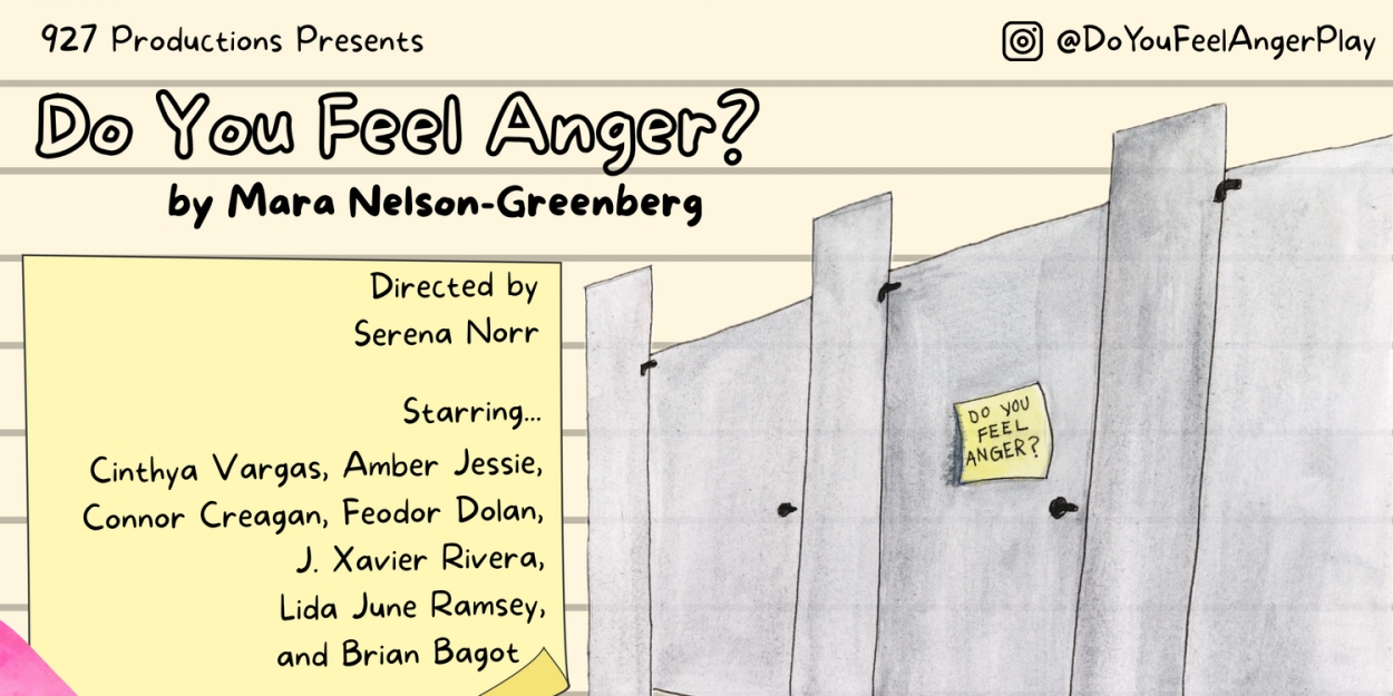 927 Productions To Present DO YOU FEEL ANGER?