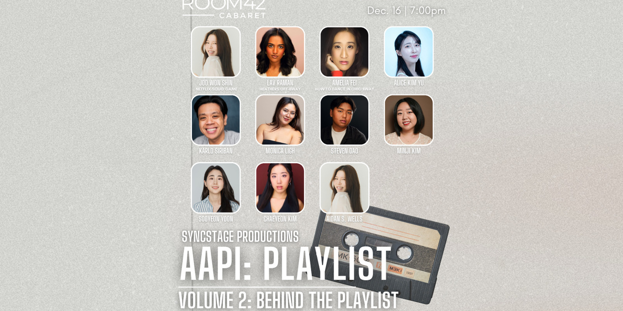 AAPI: PLAYLIST Volume 2 to Return to The Green Room 42 for Heritage Month