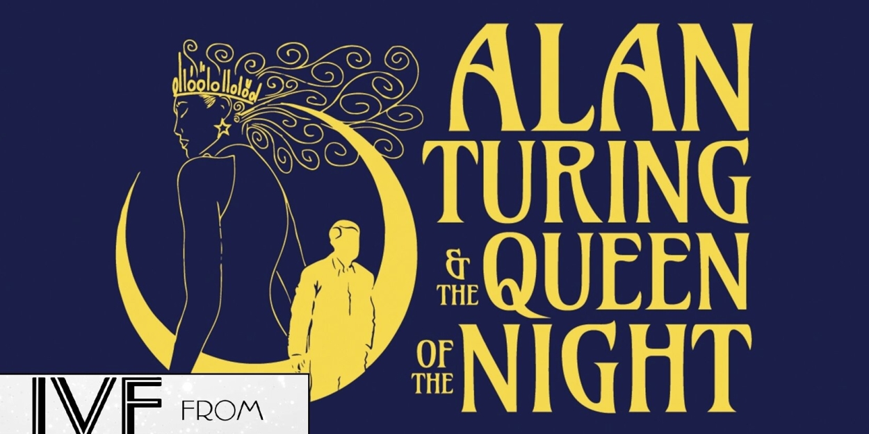 ALAN TURING & THE QUEEN OF THE NIGHT In Concert Comes to 54 Below In May