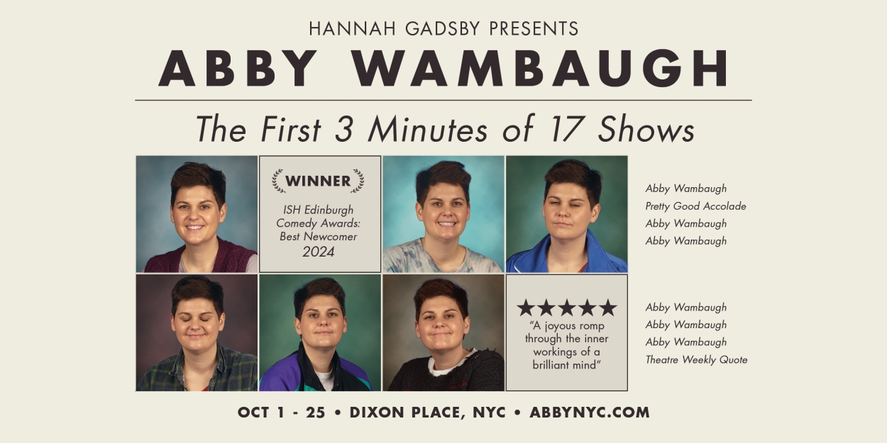Abby Wambaugh Will Bring THE FIRST 3 MINUTES OF 17 SHOWS to Dixon Place ...