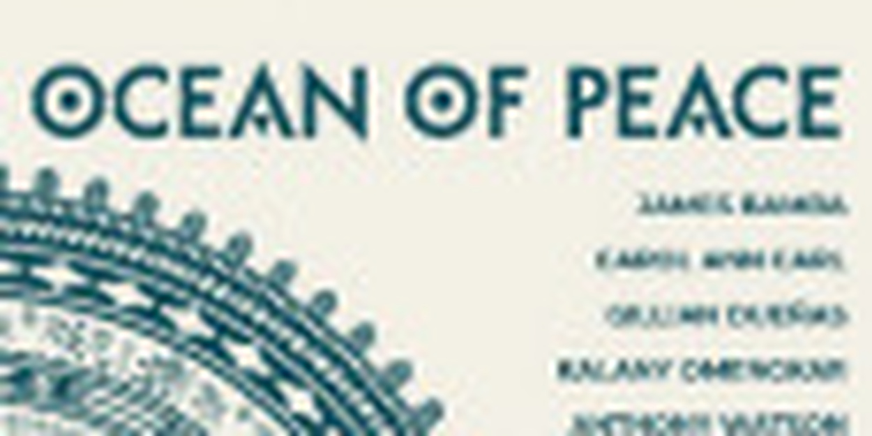 Maui Arts & Cultural Center To Present OCEAN OF PEACE In Schaefer ...