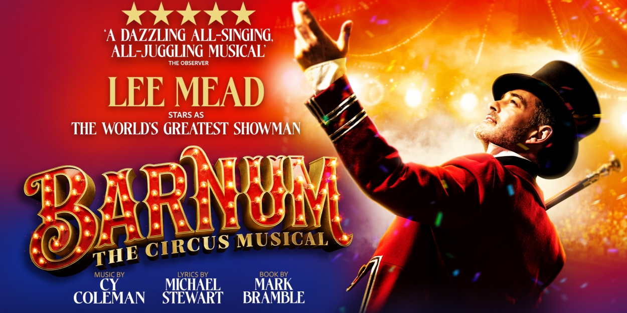 BARNUM Extends UK Tour Into Autumn 2026 Due To Demand
