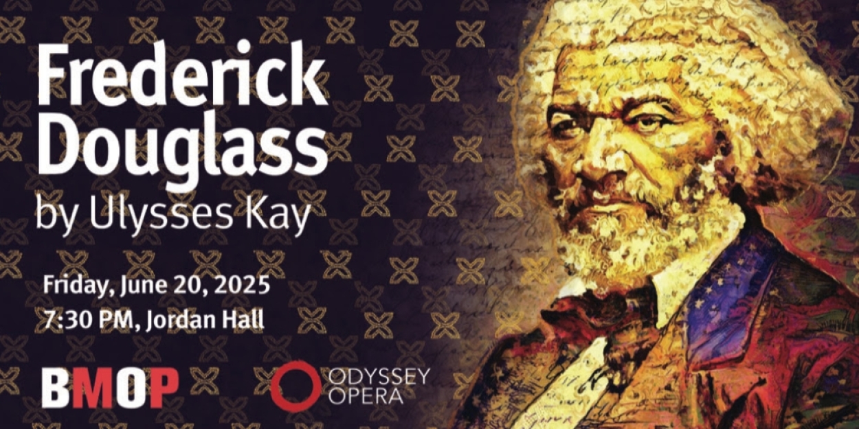 BMOP and Odyssey Opera to Present Ulysses Kay's Frederick Douglass Opera