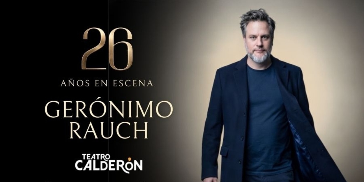 BREAKING: Gerónimo Rauch anuncia su concierto 26 AÑOS EN ESCENA para ...