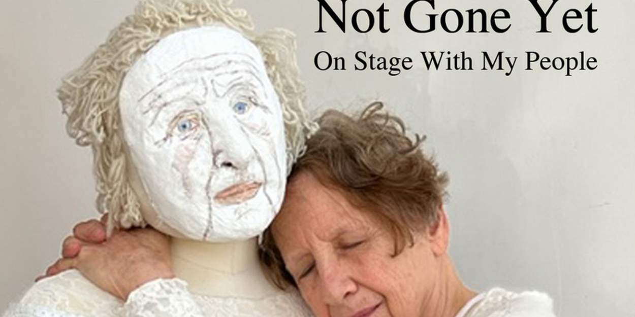 Benjie Lasseau to Present New Solo Show NOT GONE YET: ON STAGE WITH MY PEOPLE at Young ...