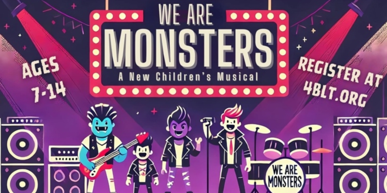 Biloxi Little Theatre Hosts Summer Camp WE ARE MONSTERS