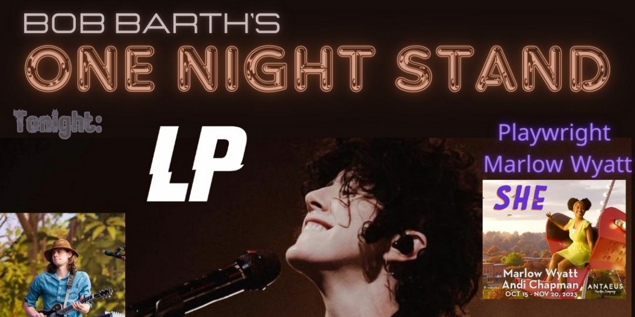 Marlow Wyatt, LP & More to Join BOB BARTH'S ONE NIGHT STAND