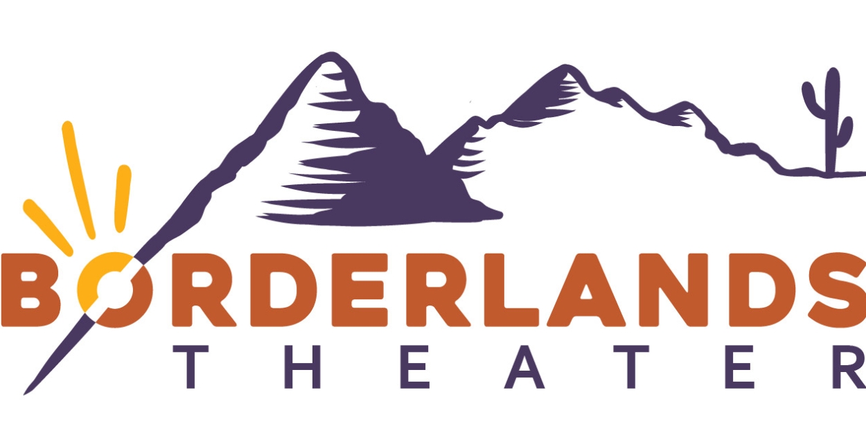 Borderlands Theater Unveils New Look, Marking New Chapter for the ...