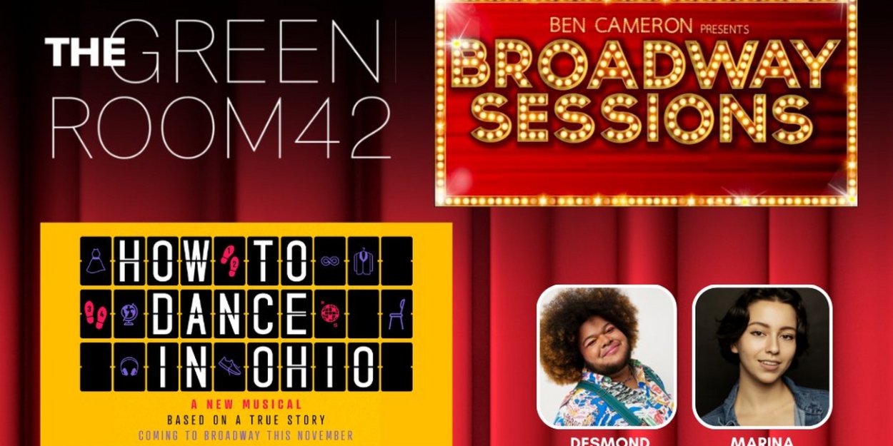 Broadway Sessions Continues With HOW TO DANCE IN OHIO