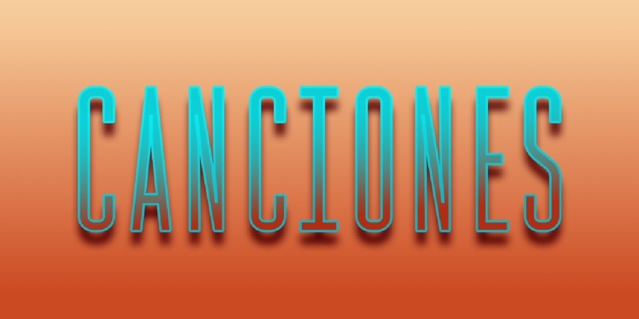 CANCIONES to Premiere as an Immersive Experience in Brooklyn This May