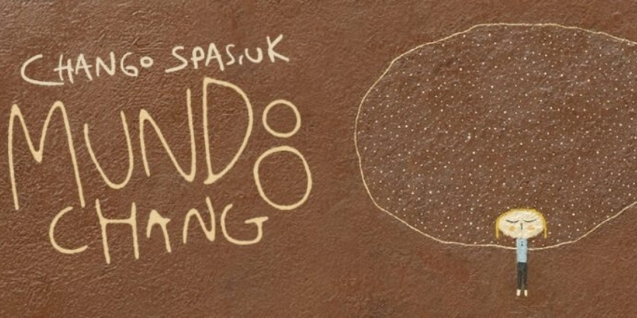 CHANGO SPASIUK MUNDO CHANGO Comes to Teatro Coliseo in Buenos Aires