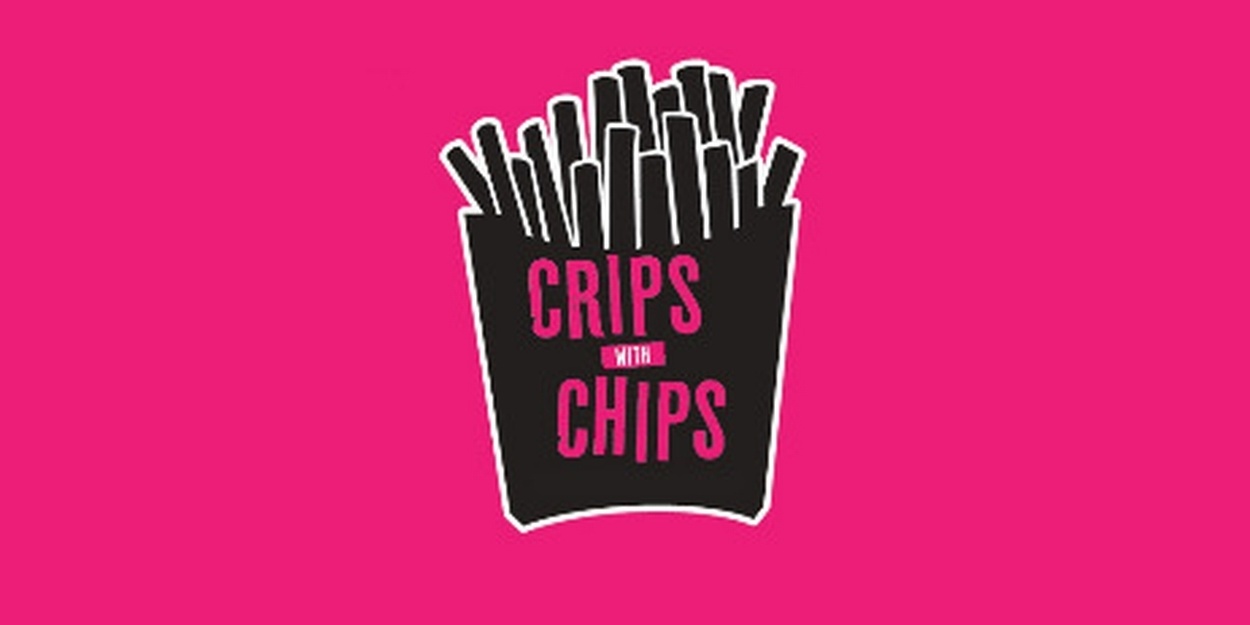 CRIPS WITH CHIPS to Open at Mercury Theatre Colchester with Free Tickets