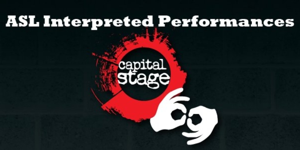 Capital Stage Introduces American Sign Language–Interpreted Performances