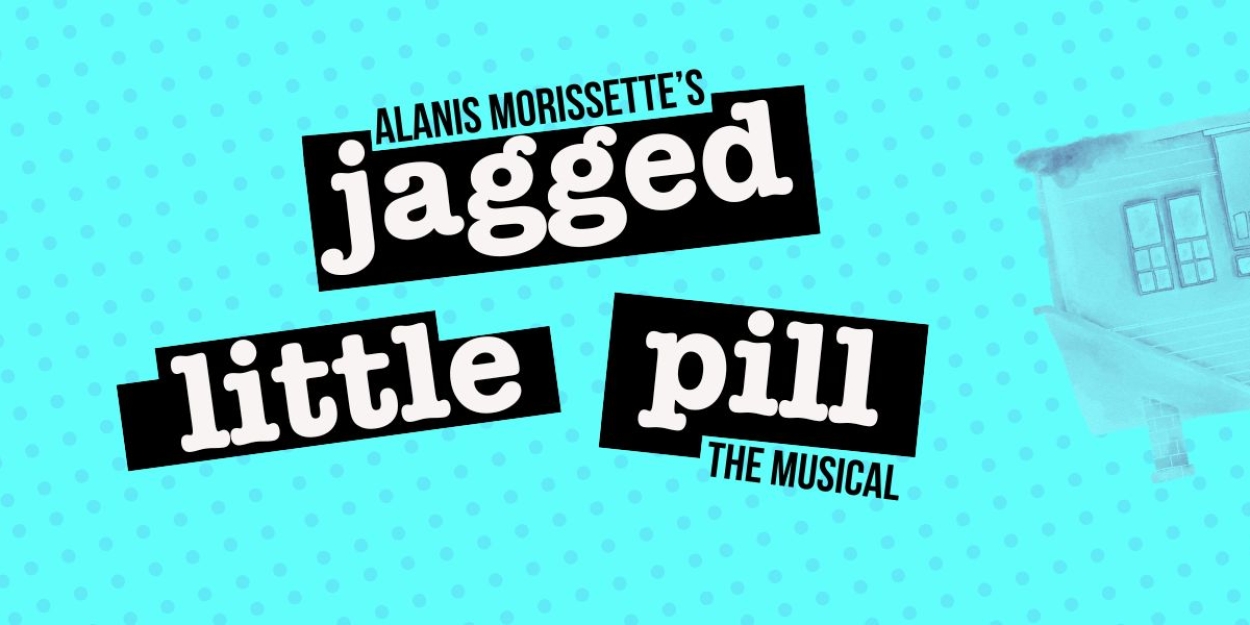 JAGGED LITTLE PILL Regional Premiere Cast Announced at Weathervane Theatre